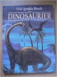 Das große Buch der Dinosaurier: Amazon.de: Stephen Attmore, David A ...