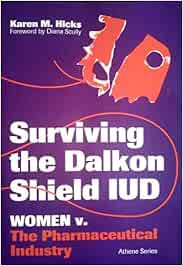 Buy Surviving the Dalkon Shield IUD: Women v. the Pharmaceutical ...