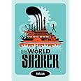 Le worldshaker : Richard Harland, Séverin Millet, Valérie Le Plouhinec ...