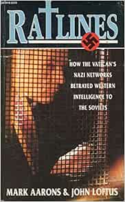Ratlines: How the Vatican's Nazi Networks Betrayed Western Intelligence ...