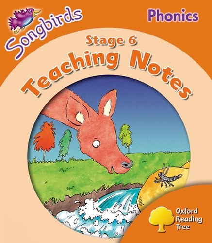 Oxford Reading Tree Songbirds Phonics: Level 6: Teaching Notes (Ort ...