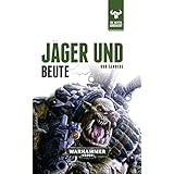 Warhammer 40.000 - Die Bestie erwacht 1: Mein Name ist Massaker · Jäger ...