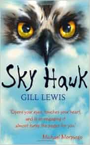 Sky Hawk: Amazon.co.uk: Gill Lewis: 9780192756237: Books