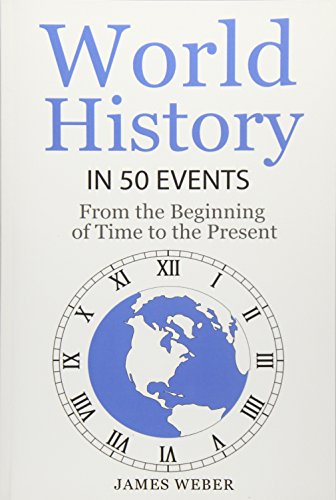 History: World History In 50 Events: From The Beginning Of Time To The ...