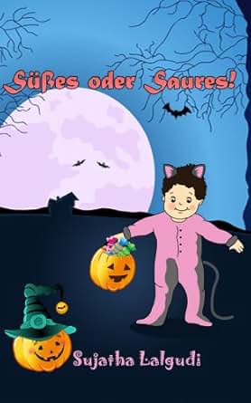 Kinder Halloween : Süßes oder Saures - Eine Bildergeschichte für Kinder ...