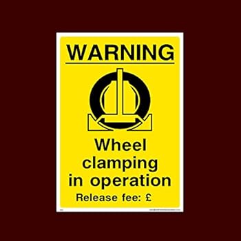 Warning Wheel Clamping in Operation Plastic Sign - Private Property ...