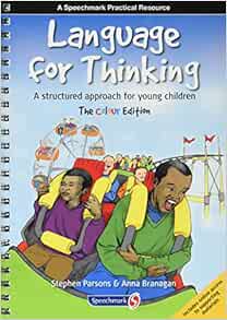 Language for Thinking: A structured approach for young children: The ...