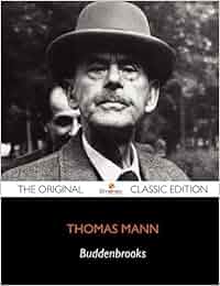 Buddenbrooks - The Original Classic Edition: Amazon.de: Thomas Mann: Fremdsprachige Bücher