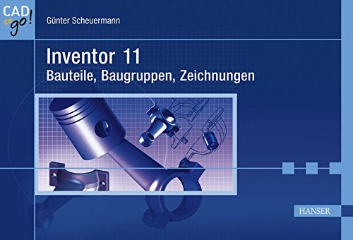 Inventor 11 - Bauteile, Baugruppen, Zeichnungen Buch Komplett