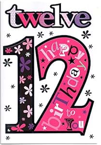 Birthday Card for Twelve (12) Year Old Girl - Free 1st Class Post (UK ...