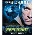 Replicant: Amazon.it: Pam Hyatt, Jean-Claude Van Damme, James Hutson ...