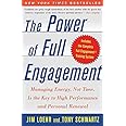 The Power of Full Engagement: Managing Energy, Not Time, Is the Key to ...
