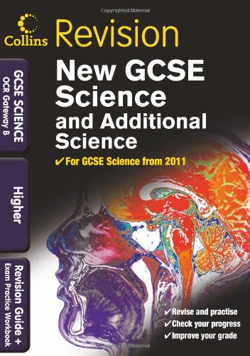 GCSE Science & Additional Science OCR Gateway B Higher: Revision Guide and Exam Practice ...