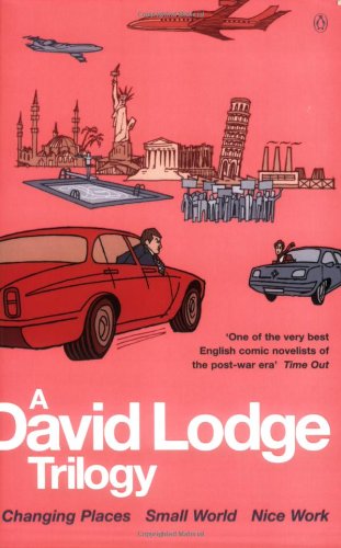 A David Lodge Trilogy: Changing Places, Small World, Nice Work : Lodge ...