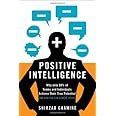 Positive Intelligence: Positive Intelligence: Why Only 20% of Teams and ...