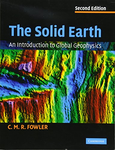 Buy The Solid Earth: An Introduction to Global Geophysics Book Online ...