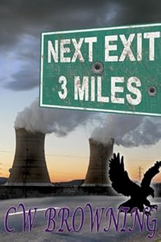 Next Exit, Three Miles (The Exit Series Book 1) eBook: CW Browning: Amazon.co.uk: Kindle Store