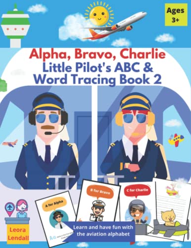 Alpha, Bravo, Charlie - Little Pilot's ABC & Word Tracing Book 2 ...