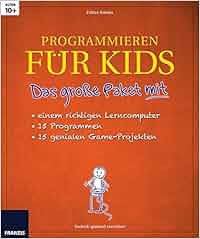 Programmieren für Kids: Das große Paket mit einem richtigent ...