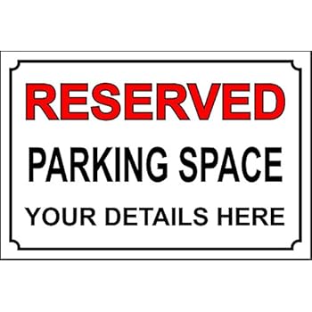 PERSONALISED 10 X 4" RESERVED PARKING SPACE SIGN - 1.2mm rigid plastic ...