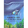 Rainbow Fish and the Big Blue Whale : Pfister, Marcus, James, J.Alison ...