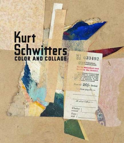 Kurt Schwitters: Color and Collage : Schulz, Isabel, Schulz, Isabel ...