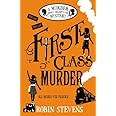 First Class Murder: A Murder Most Unladylike Mystery : Stevens, Robin ...