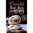 Buy CRUMBS!: Bread Stories and Recipes for the Indian Kitchen Book ...