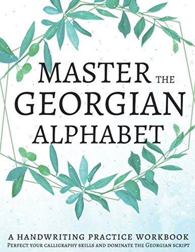 Master The Georgian Alphabet, A Handwriting Practice Workbook: Perfect ...