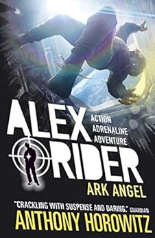 Ark Angel (Alex Rider Book 6) eBook: Anthony Horowitz: Amazon.co.uk ...
