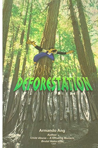 Deforestation: Amazon.co.uk: Mr. Armando Ang Ang: 9781497460102: Books
