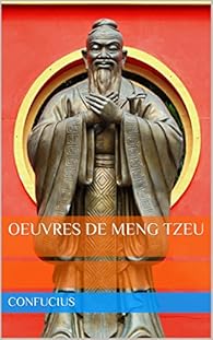 Oeuvres de Meng Tzeu - Confucius - Babelio
