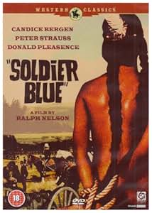 Soldier Blue [DVD] [1970]: Amazon.co.uk: Candice Bergen, Peter Strauss ...