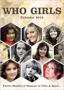 Who Girls Calendar 2013: Amazon.co.uk: Manning, Katy, Bryant, Nicola ...