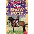 Harlow’s ponies: Rolo the Show Pony: 3: Amazon.co.uk: Rising, Janet ...