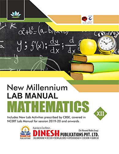 DINESH Publications' New Millennium LAB MANUAL in MATHEMATICS Class 12 ...