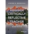 Becoming a Critically Reflective Teacher : Brookfield, Stephen D.: Amazon.co.uk: Books