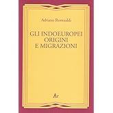 Gli indoeuropei e le origini dell'Europa. Lingua e storia : Villar ...