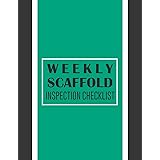 Weekly Scaffold Inspection Checklist: Scaffold Maintenance Logbook ...