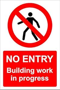 NO ENTRY Building work in progress sign - Self adhesive vinyl 300mm x ...