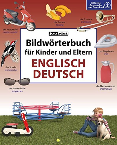 Bildwörterbuch für Kinder und Eltern Englisch-Deutsch (Bildwörterbücher ...