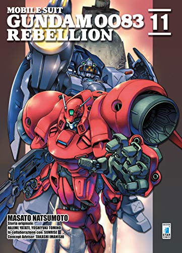 Rebellion. Mobile suit Gundam 0083 (Vol. 11) : Natsumoto, Masato, Yatate, Hajime, Tomino ...