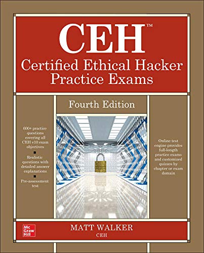 Buy CEH Certified Ethical Hacker Practice Exams, Fourth Edition ...