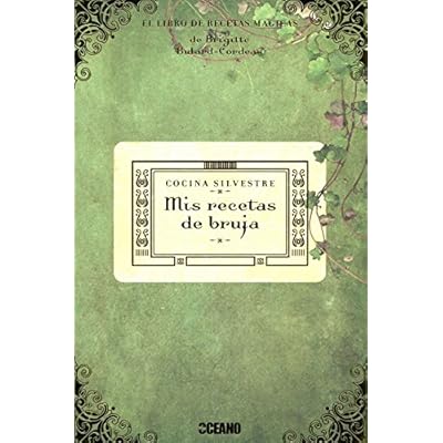 Jonathon Brett: Mis Recetas De Bruja: Cocina Silvestre: 100 Nuevas ...