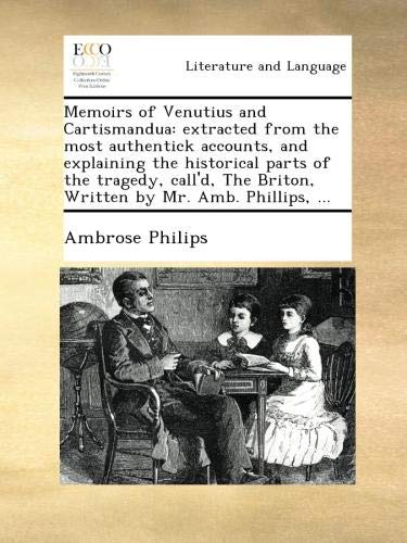 Memoirs of Venutius and Cartismandua: extracted from the most ...