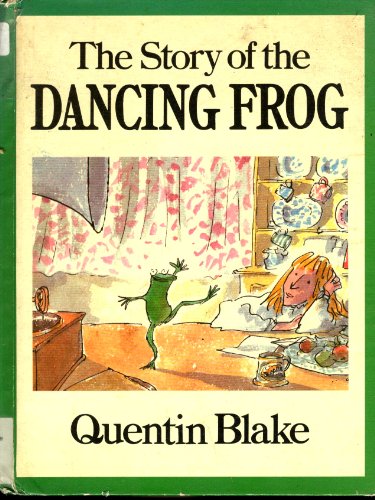 The Story of the Dancing Frog: Amazon.co.uk: Blake, Quentin ...