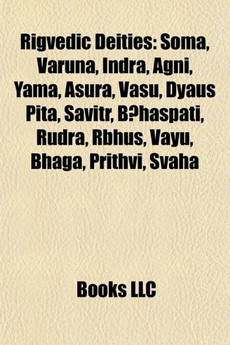 Amazon.in: Buy Rigvedic Deities: Soma, Varuna, Indra, AGNI, Yama, Asura ...