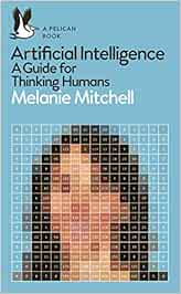 Buy Artificial Intelligence: A Guide for Thinking Humans (Pelican Books ...