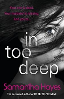 In Too Deep eBook: Samantha Hayes: Amazon.co.uk: Kindle Store