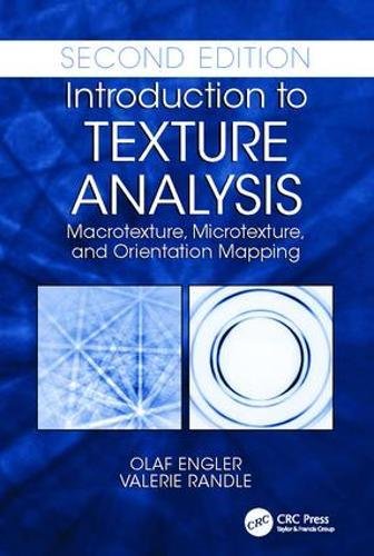 Buy Introduction to Texture Analysis: Macrotexture, Microtexture, and Orientation Mapping ...